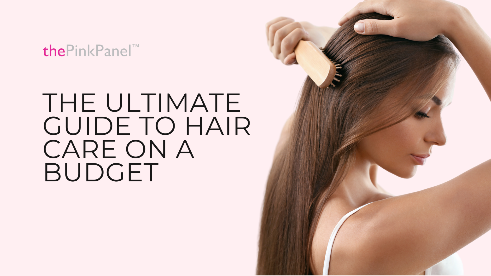 The Ultimate Guide to Hair Care on a Budget